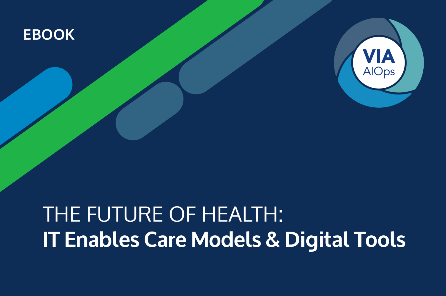 The Future of Health: IT Enables Care Models & Digital Tools
